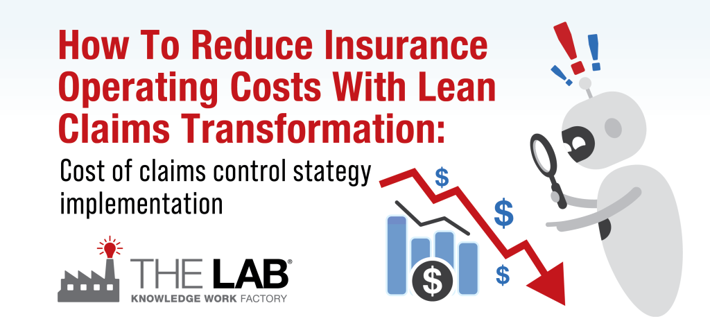 how to reduce insurance operating costs with lean claims transformation ...