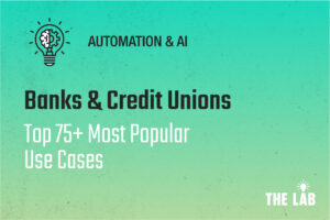 Automation & AI Use Case Catalog: Banks & Credit Unions - The Lab Consulting
